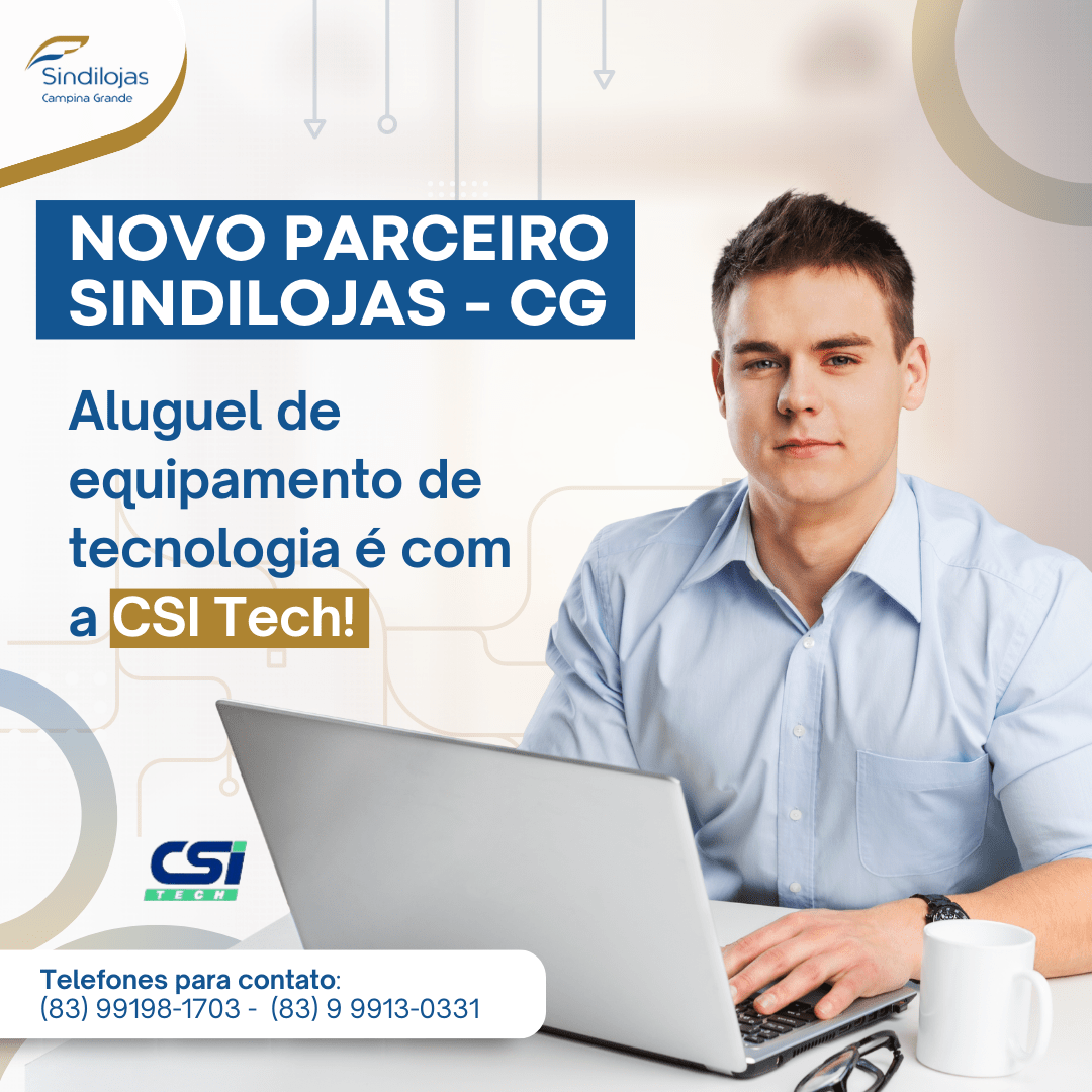 CSI Tech: Novo parceiro Sindilojas - CG - Sindicato do Comércio ...